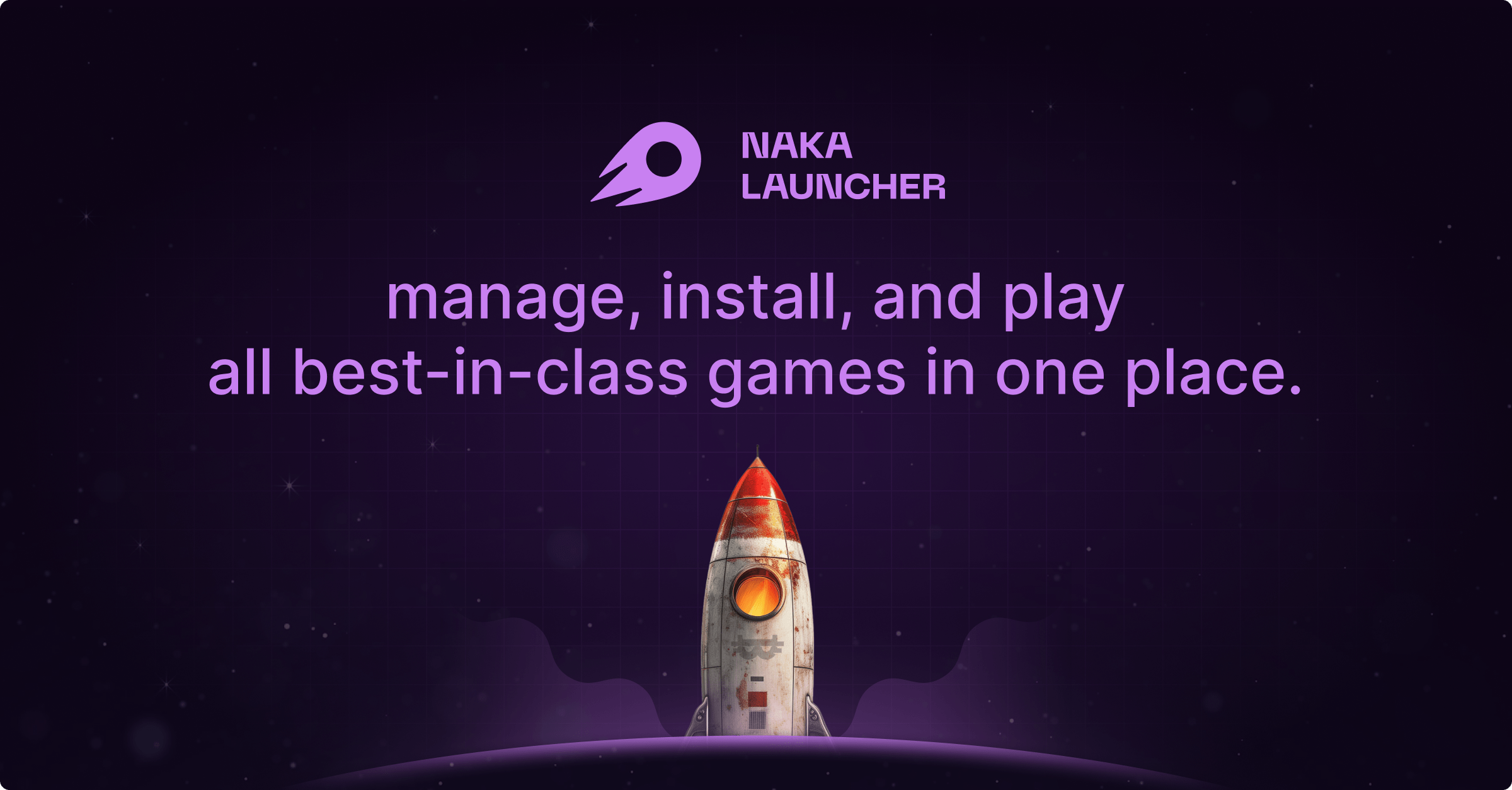 NAKA Launcher: Your Ultimate Gaming Hub | Powered by NAKA